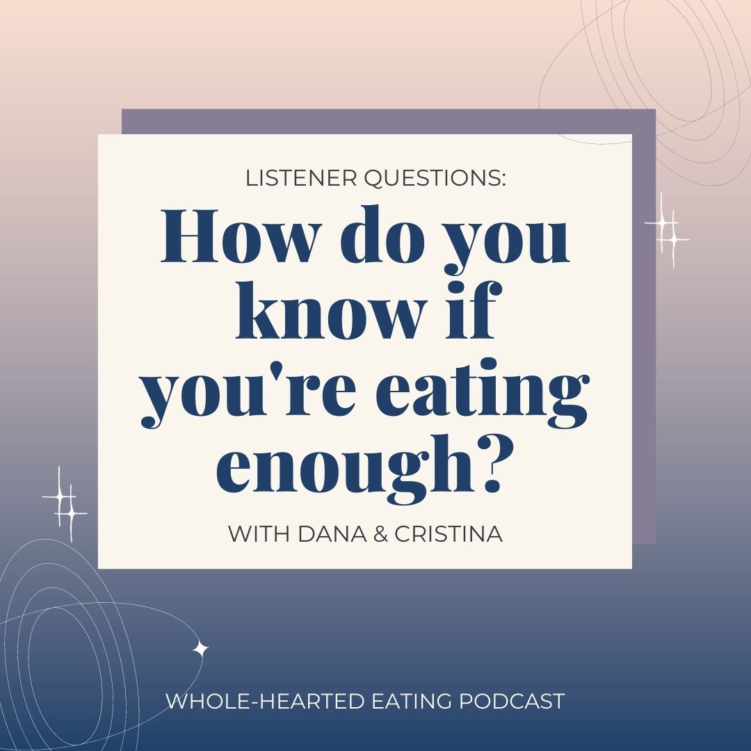 How do you know if you’re eating enough? + listener questions