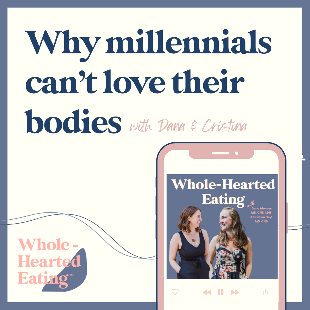 Why millennials can't love their bodies - Dana Monsees Nutrition